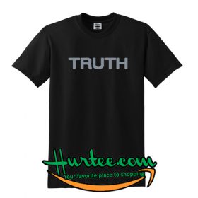 truth t shirt – www.hurtee.com